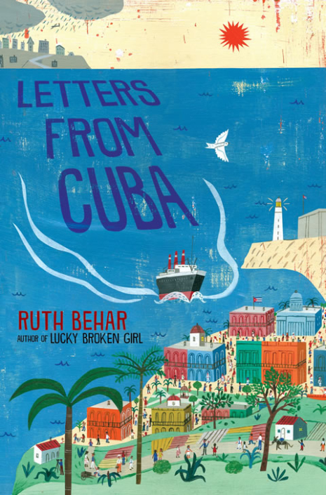 Ruth Behar Author – Lucky Broken Girl, Letters From Cuba, Tía Fortuna’s ...
